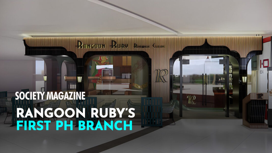 Rangoon Ruby Launches First Burmese Restaurant In The Philippines - Society Magazine